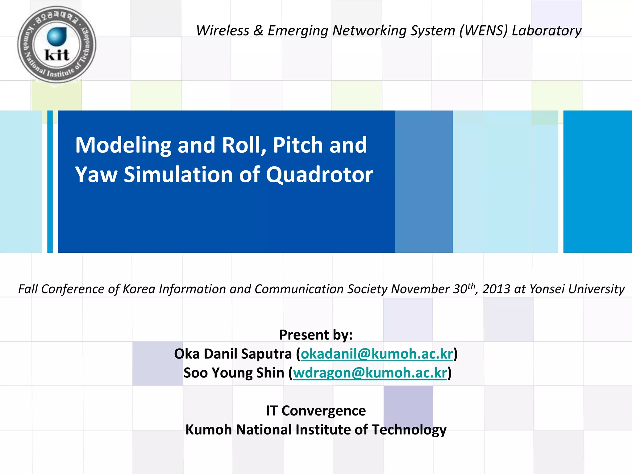 Modeling and Roll, Pitch and Yaw Simulation of Quadrotor. | PDF