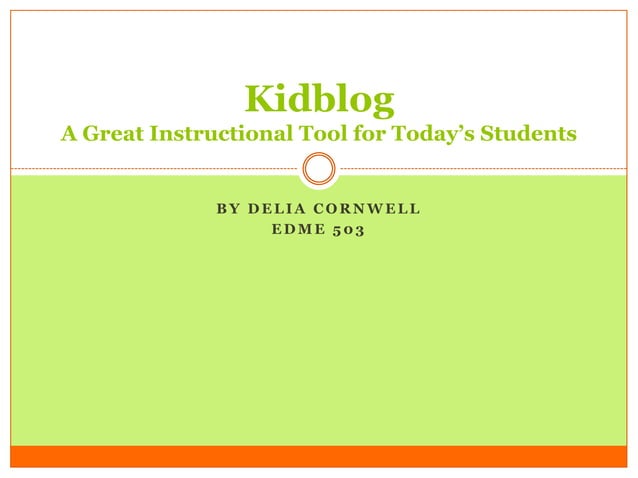 Kidblog: A great instructional tool for today's students | PPT