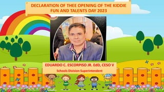 KIDDIE FUN AND TALENTS DddAY 2023-1.pptx
