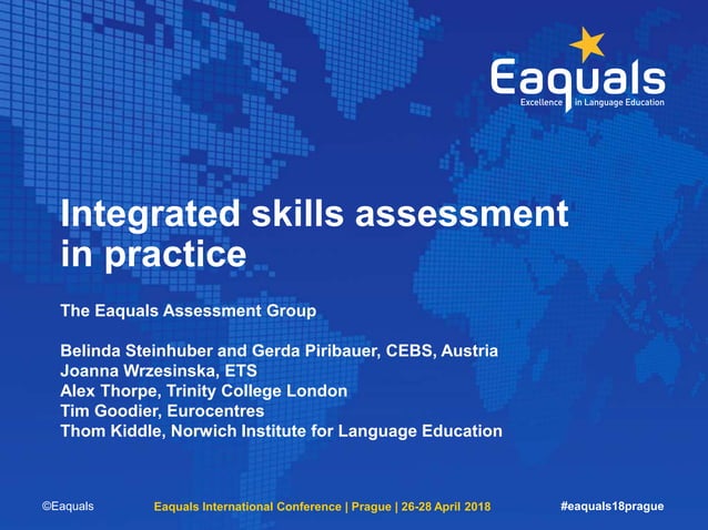Tom Kiddle & Eaquals Assessment Group Members: Integrated Skills Assessment in Practice | PPT