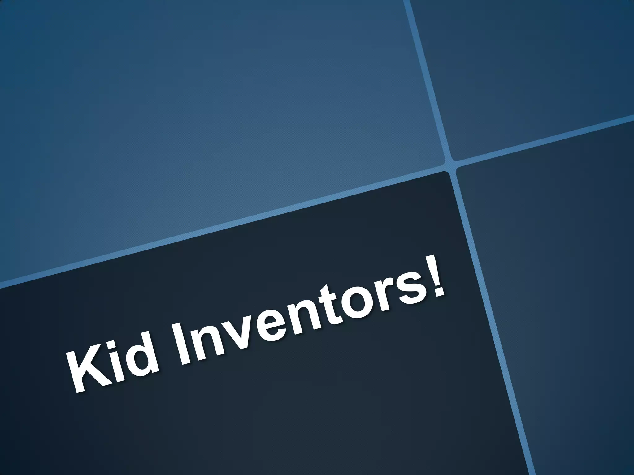 Kid inventors | PPTX