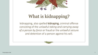 KIDNAPING.pptx