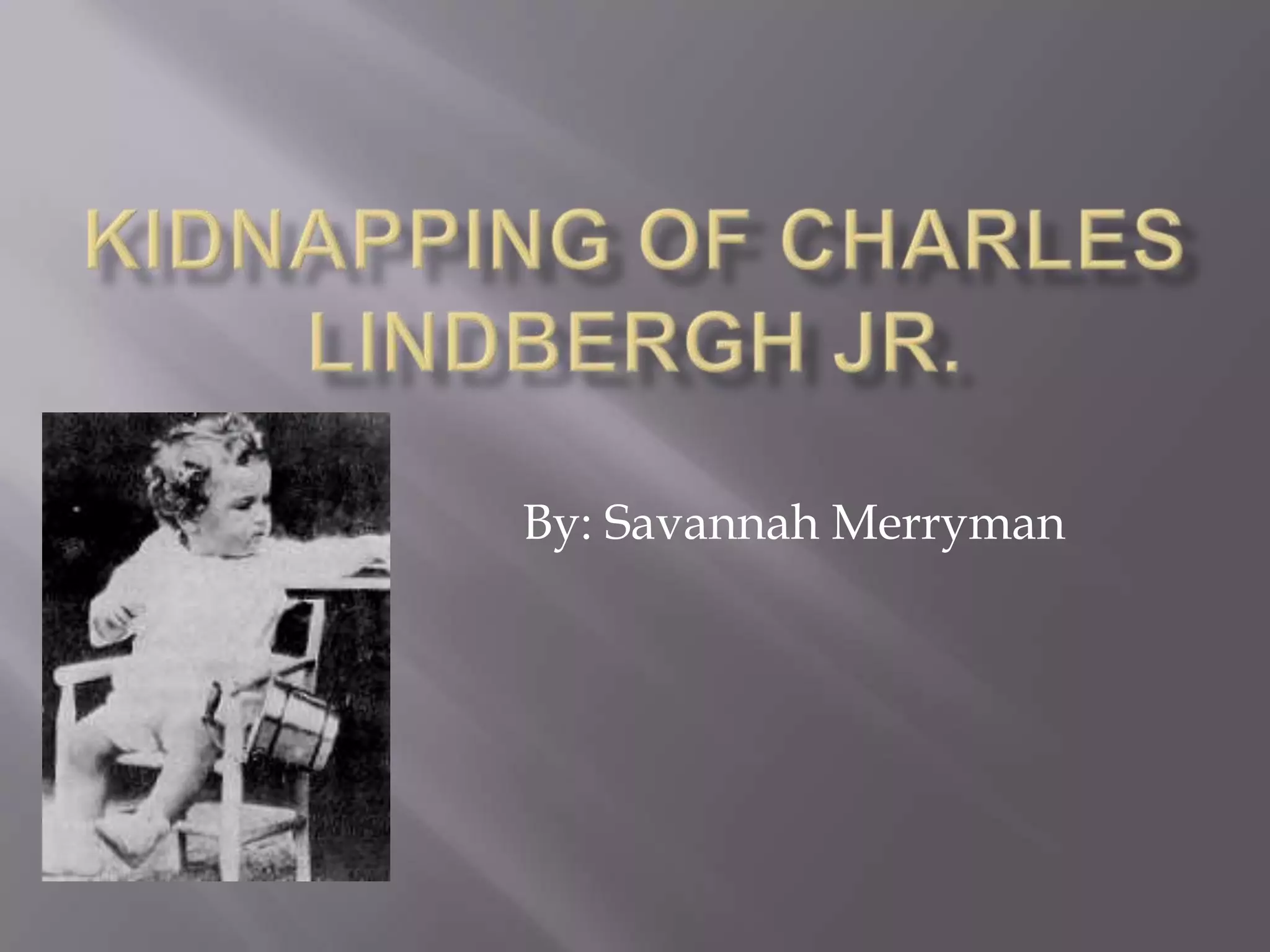 Kidnapping of charles lindbergh jr | PPSX