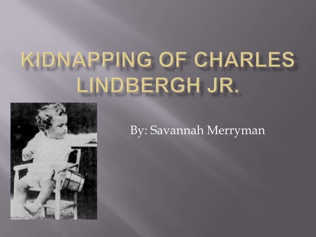 Kidnapping of charles lindbergh jr | PPT