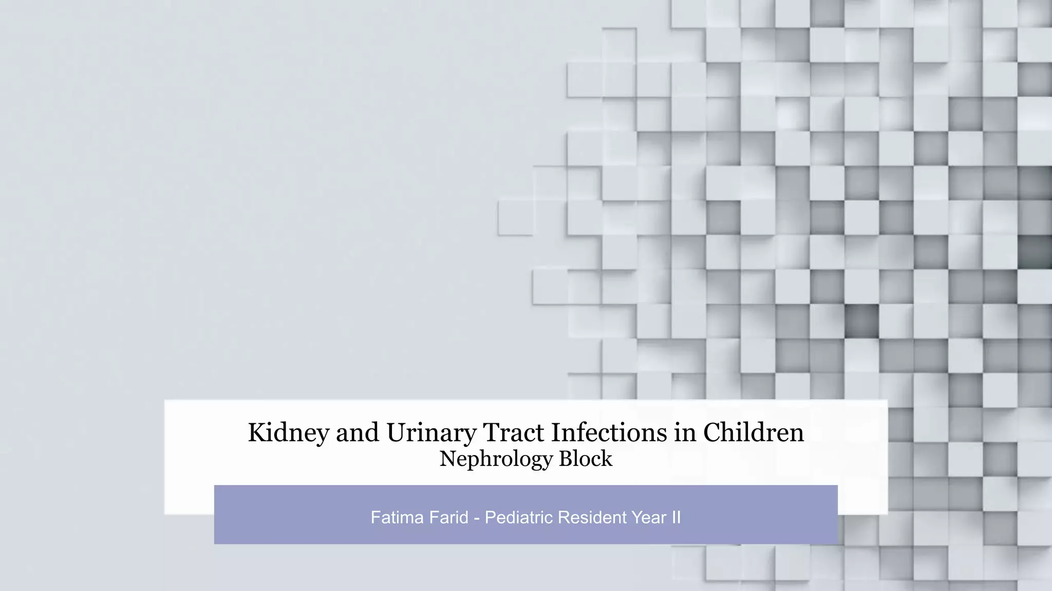 Kidney and Urinary Tract Infections in Children | PPT