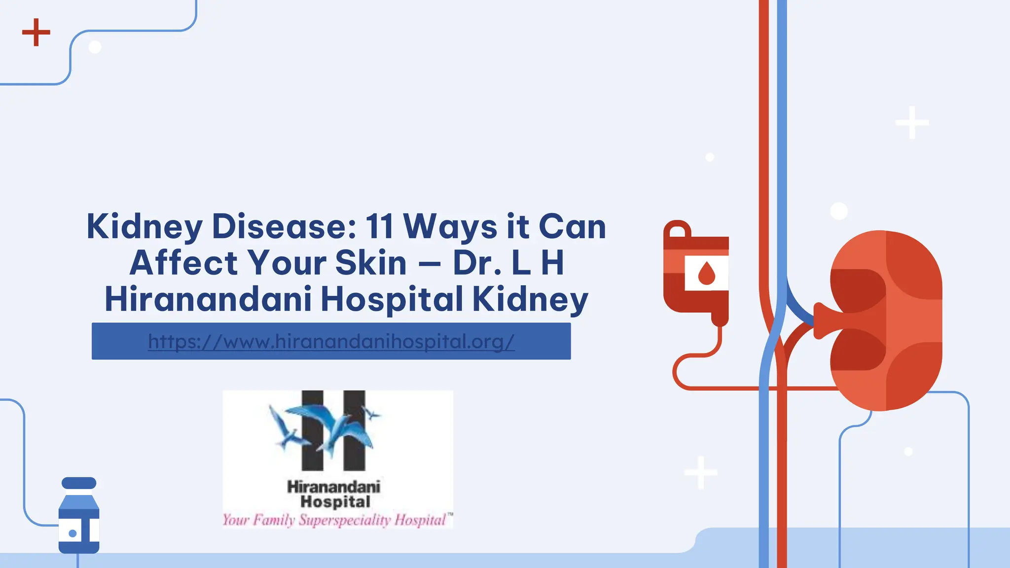 Kidney Disease: 11 Ways it Can Affect Your Skin — Dr. L H Hiranandani ...