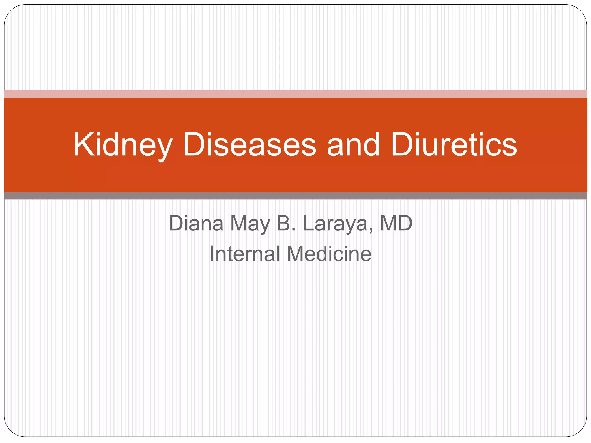 Kidney diseases and diuretics | PPTX