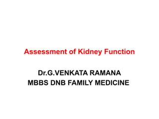 kidney function tests and its interpretation | PPTX