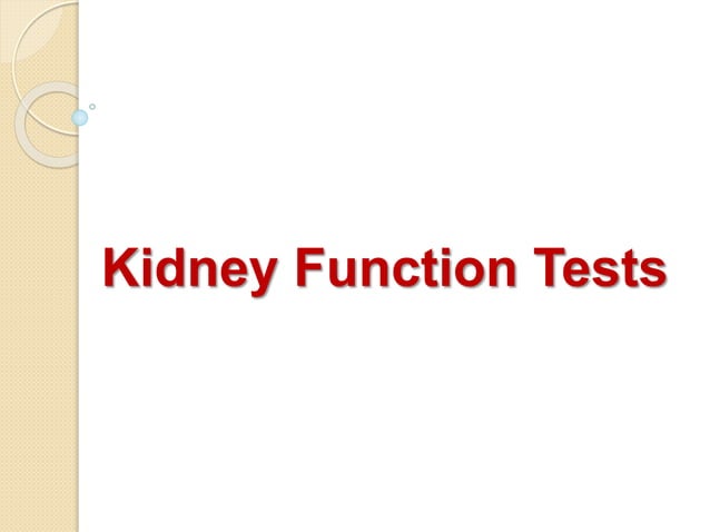 Kidney Function Tests2012.pptx for medical | PPT