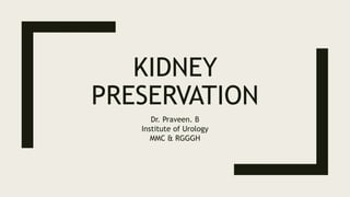 Kidney preservation-1.pptx