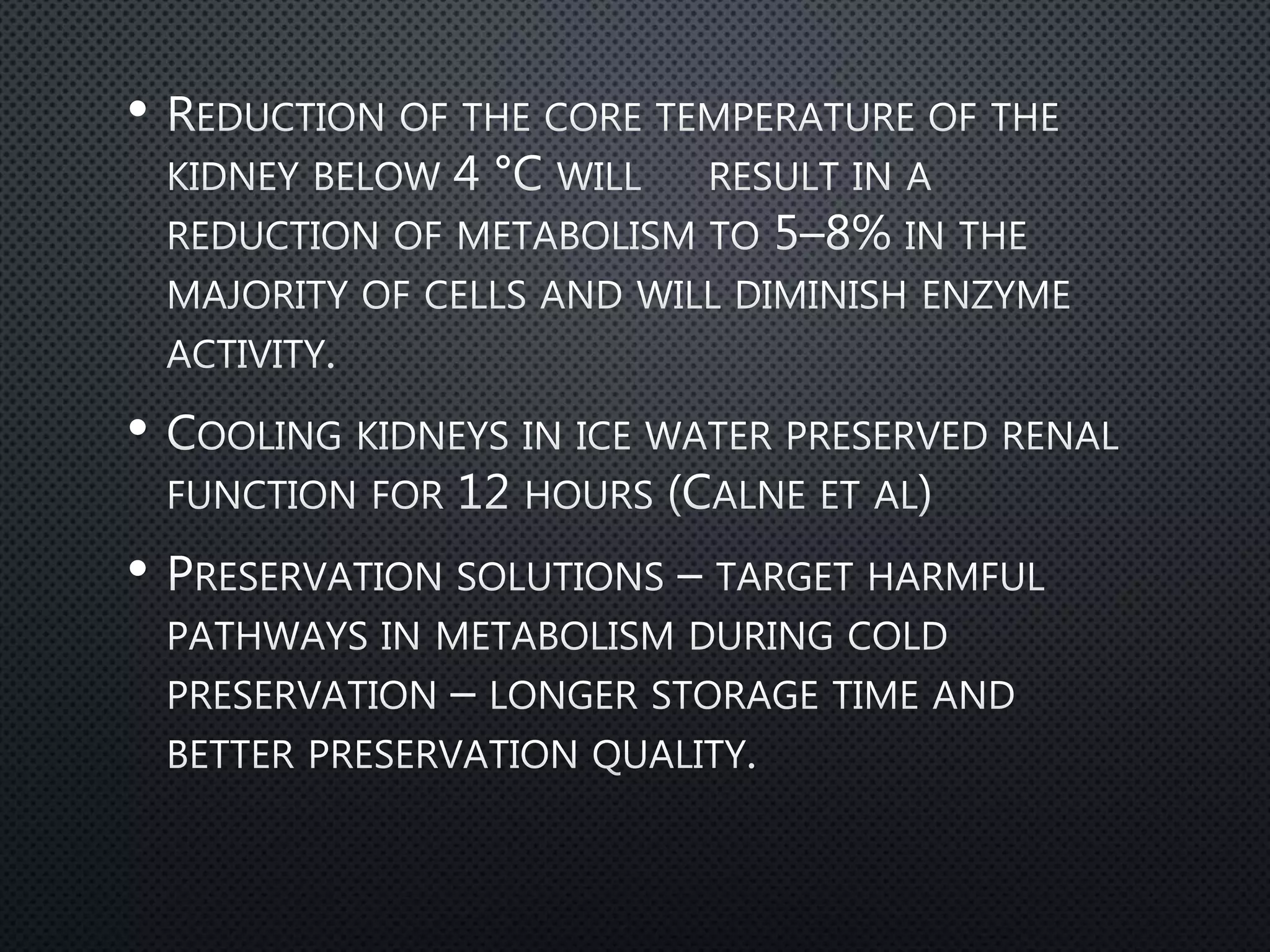 Kidney preservation storage and transport from cadaver donor | PPTX