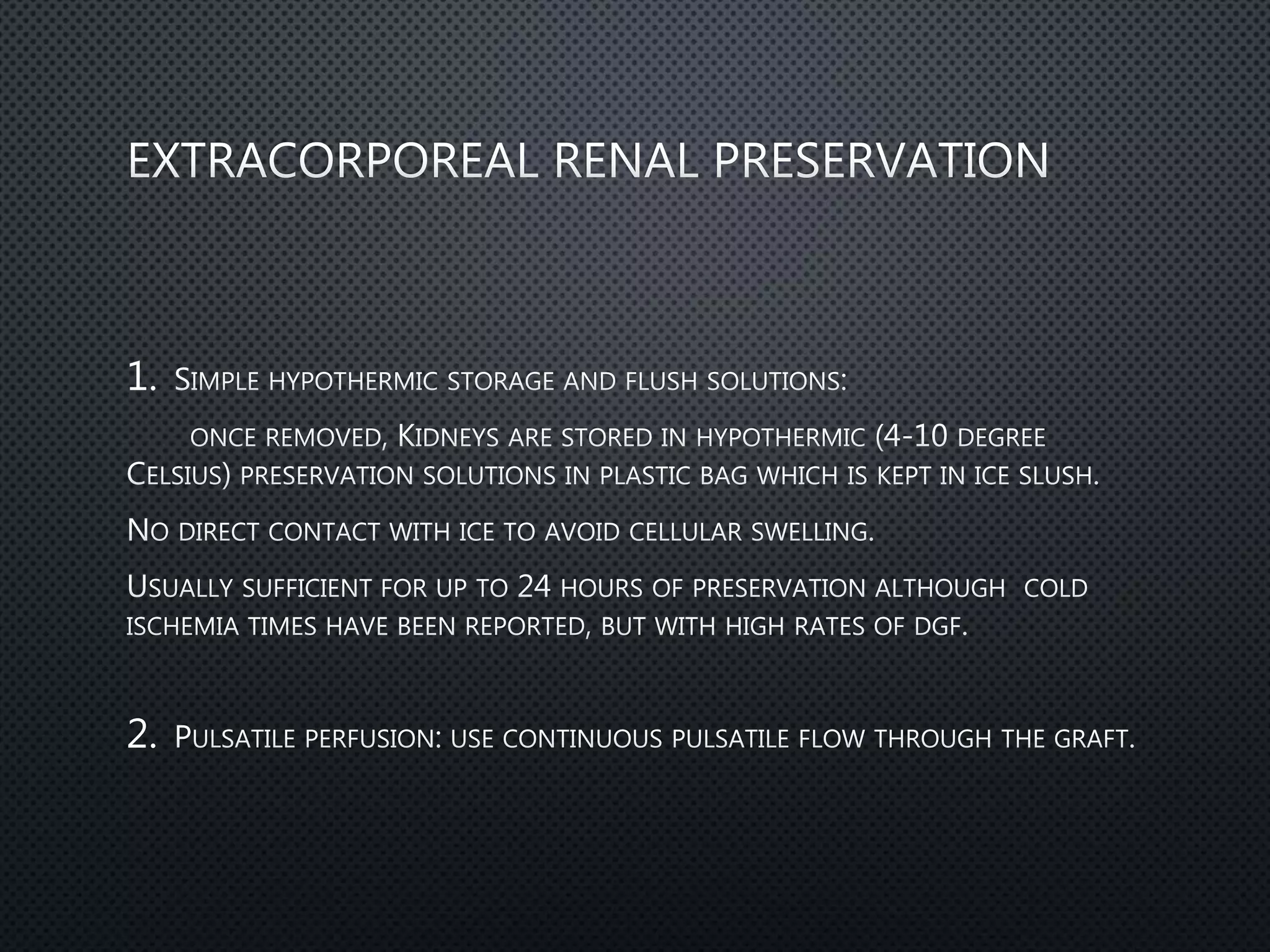 Kidney preservation storage and transport from cadaver donor | PPTX