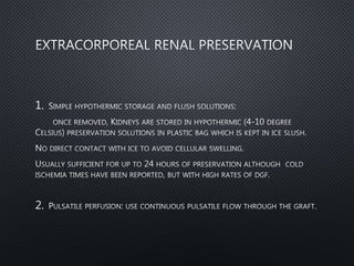 Kidney preservation storage and transport from cadaver donor | PPTX