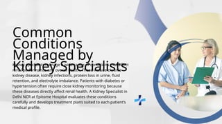Kidney Specialist in Delhi NCR-Advanced Nephrology Care at Epitome ...