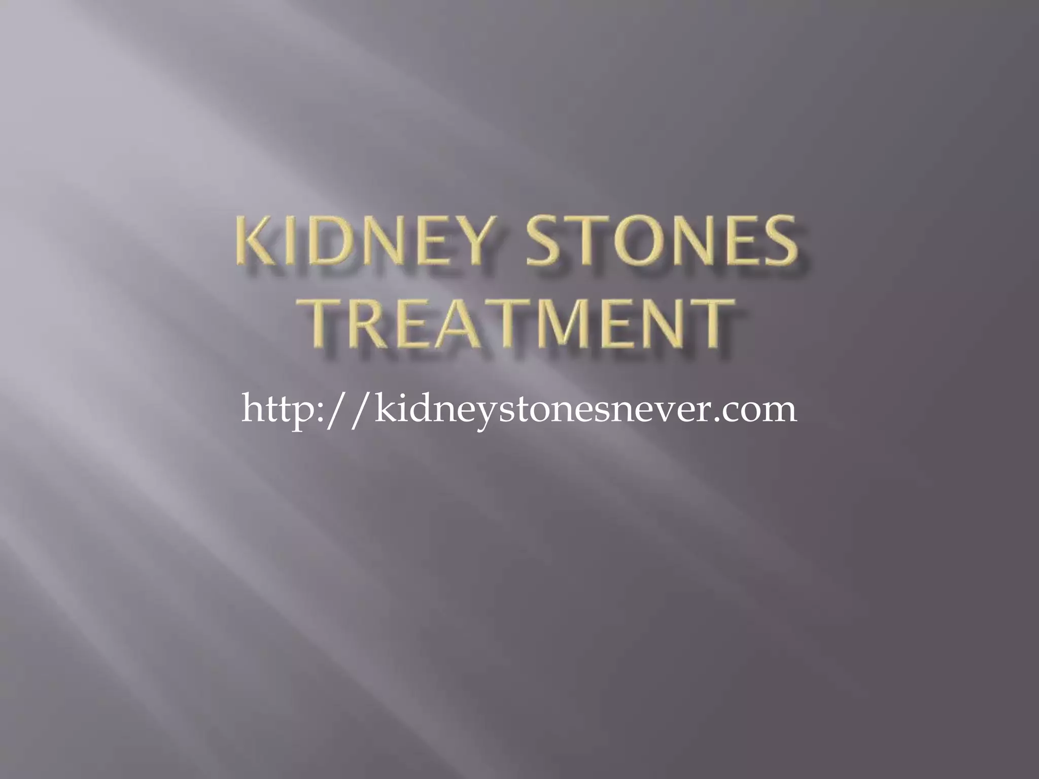 Kidney stones treatment | PPT