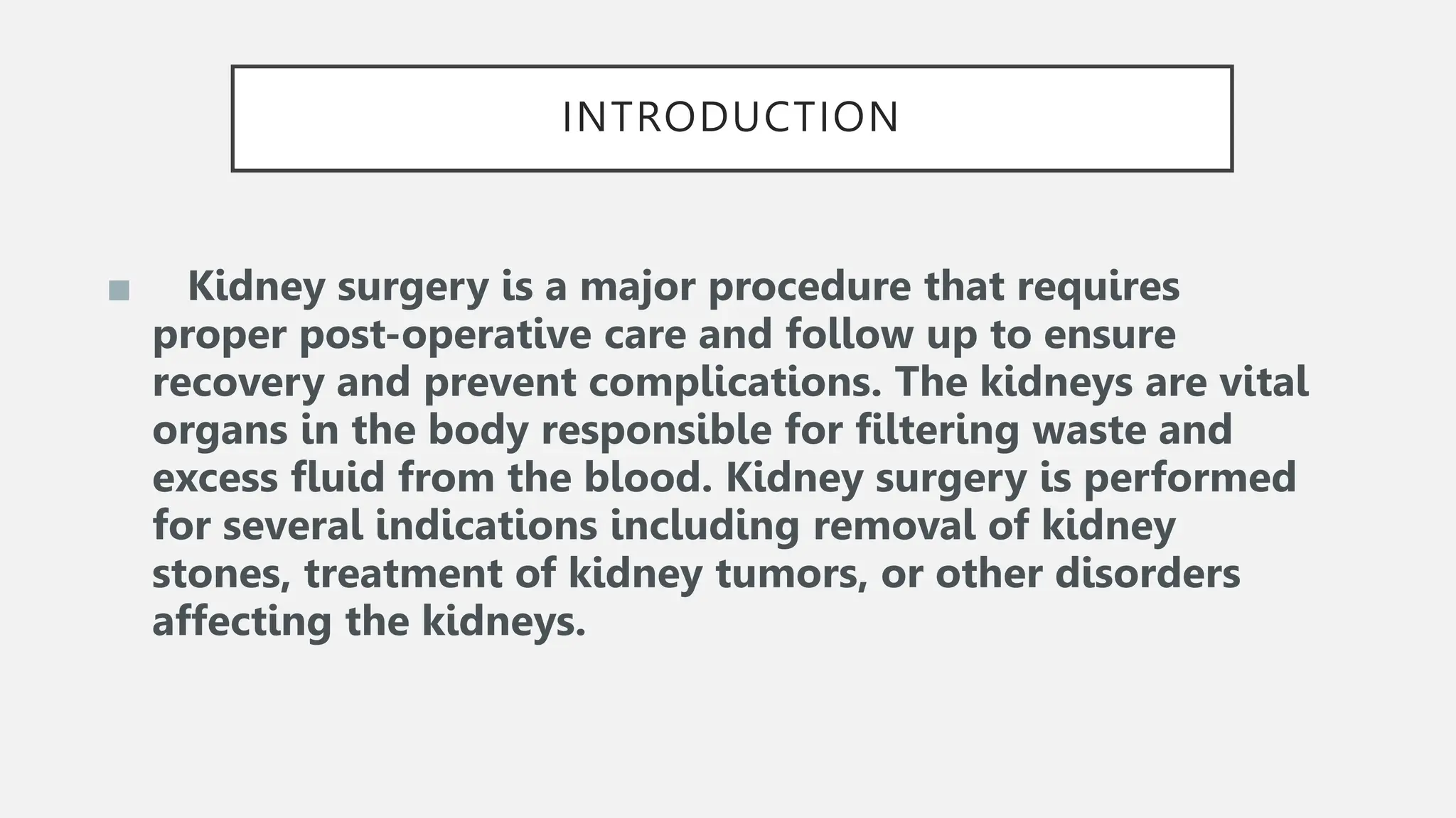The Nursing care after the kidney surgery | PPTX