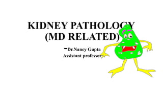 RENAL pathology For post graduates in pathology by Dr. Nancy Gupta pptx ...
