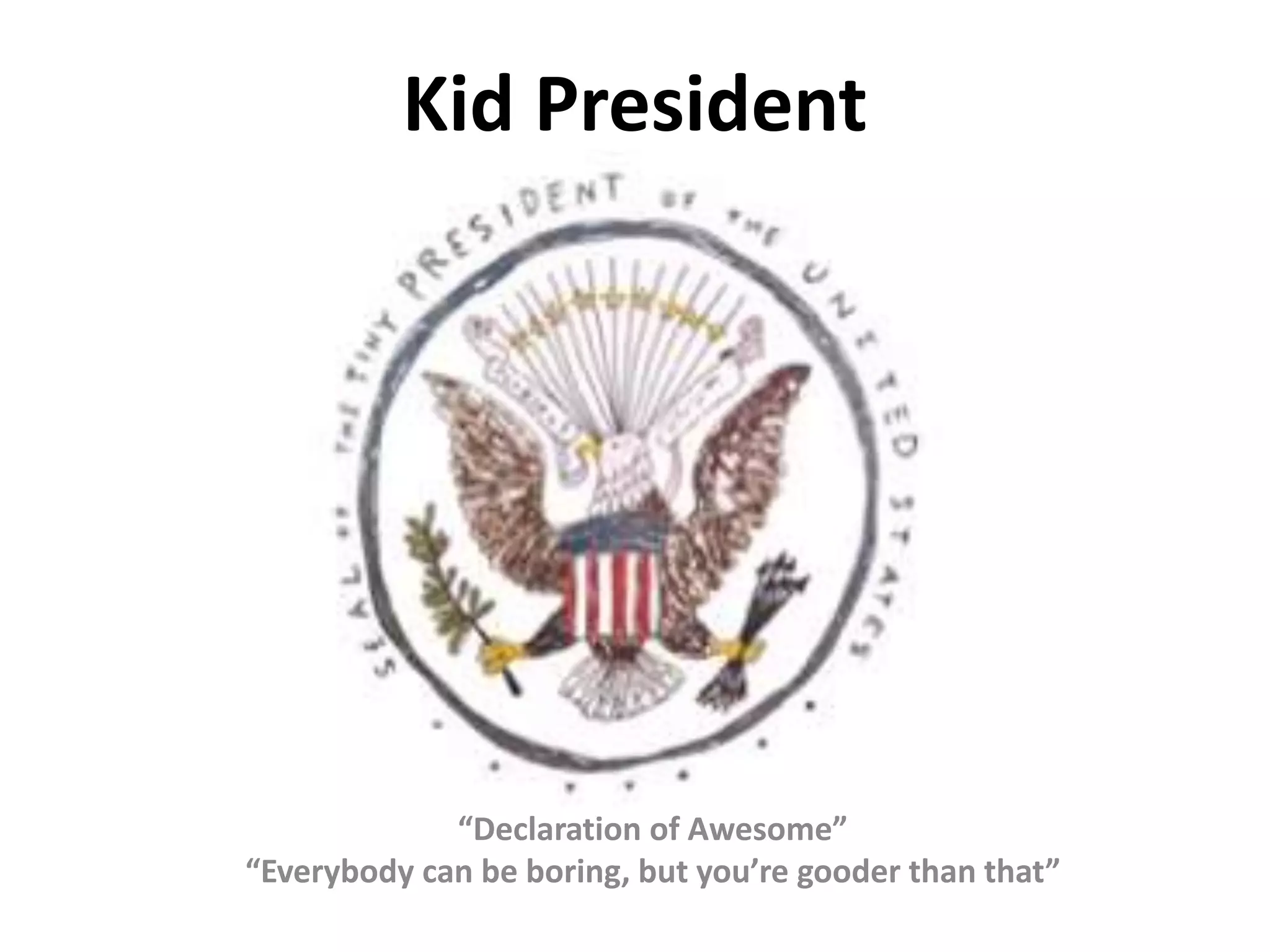 Kid president presentation 2 | PPT