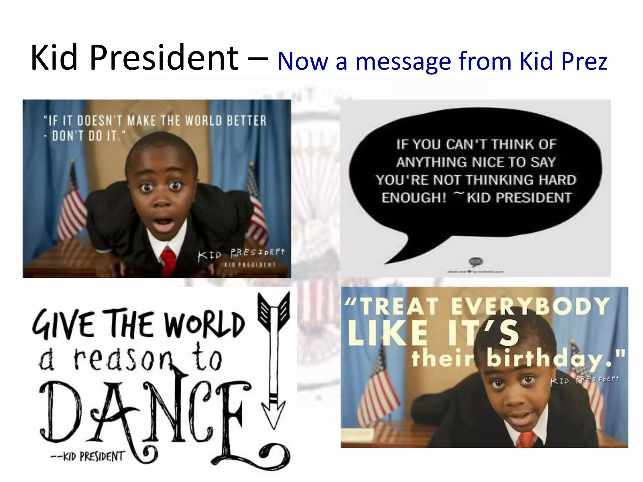 Kid president presentation 2 | PPT