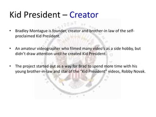 Kid president presentation 2 | PPT