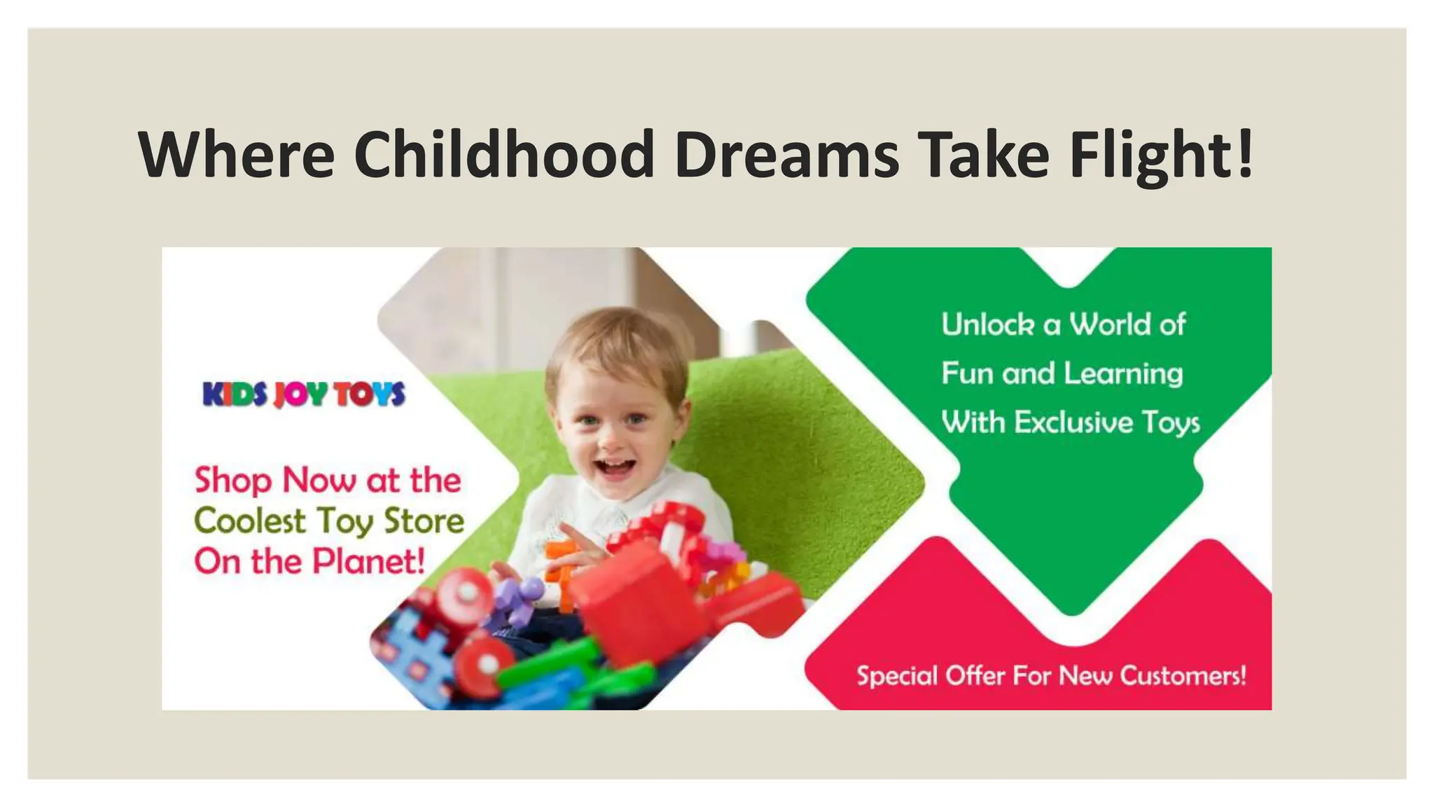 Kids Joy Toys- Find the World of Joy in Every Toys! .pptx