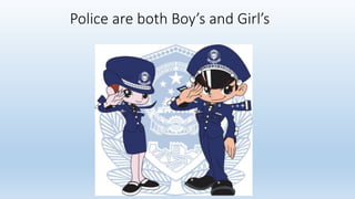 Kids powerpoint presentation of What Police do | PPTX