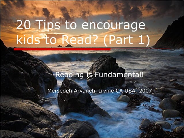 20 Tips to encourage kids to Read | PPT | Books and Literature