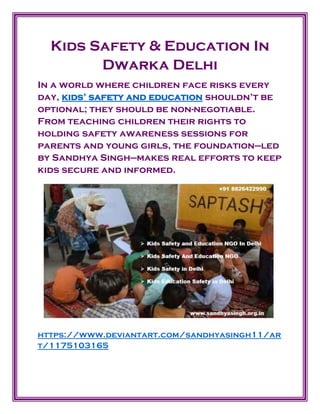 Kids Safety & Education In Dwarka Delhi.pdf