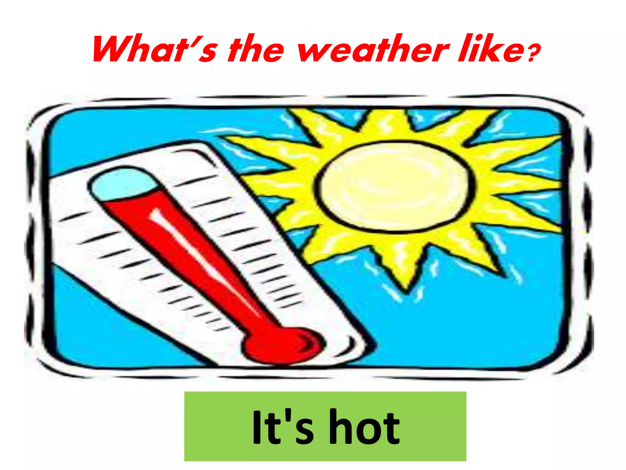 What's the weather like.pptx