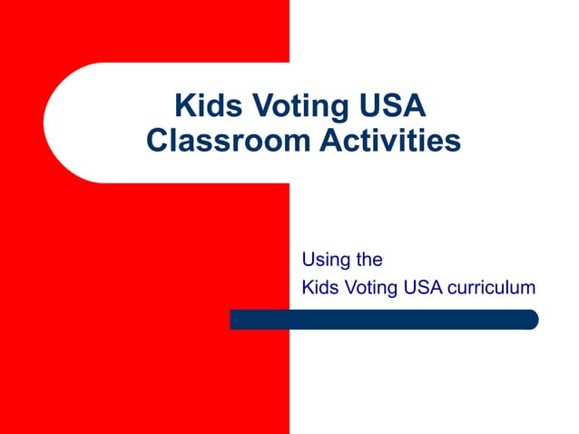Kids Voting USA Curriculum | PPT | Elections | Politics
