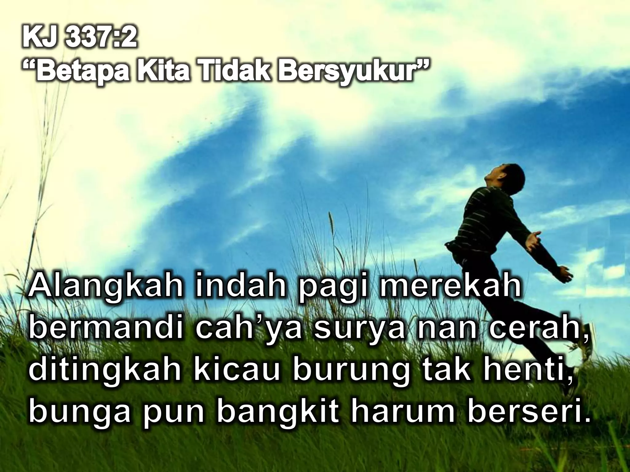 Kidung jemaat 337 - Betapa Kita Tidak Bersyukur | PPT Kidung jemaat 337 - Betapa Kita Tidak Bersyukur | PPT