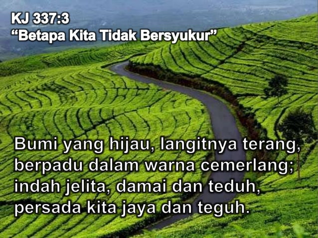Kidung jemaat 337 - Betapa Kita Tidak Bersyukur | PPT Kidung jemaat 337 - Betapa Kita Tidak Bersyukur | PPT