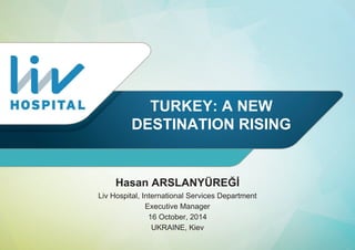 LIV Hospital, Turkey as 5 star all inclusive medical treatment destination | PPT