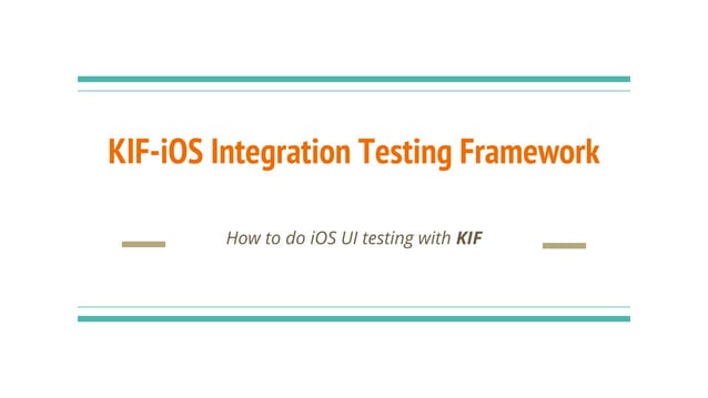 Tech Talk 5 Kif Ios Integration Testing Framework Nguyễn Hiệp Ppt 0515
