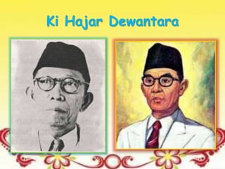 Ki hajar dewantara | PPTX
