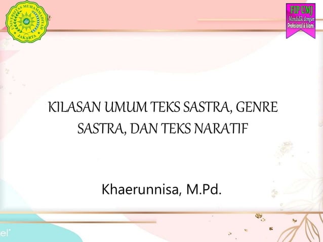 KILASAN-UMUM-TEKS-SASTRA-GENRE-SASTRA-DAN-TEKS-NARATIF.pptx