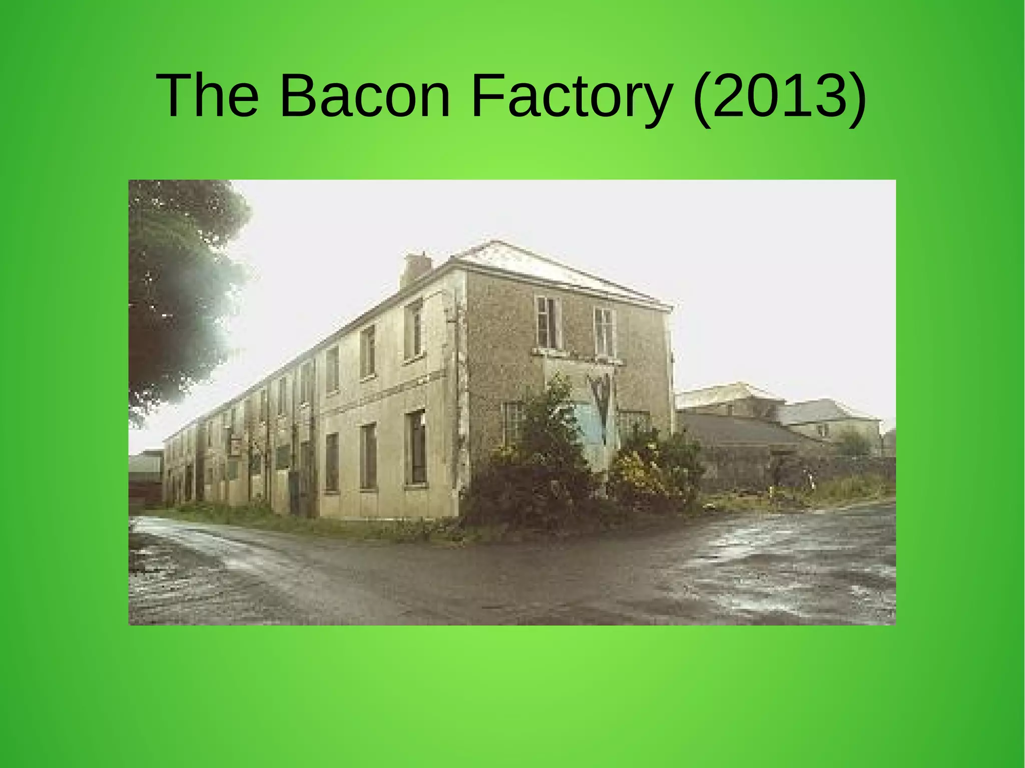 Killeen's & bacon factory presentation | ODP