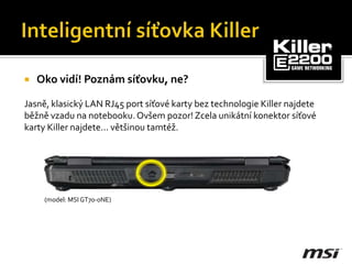 Inteligentní šíťové řešení Killer E2200 v produktech MSI | PPT
