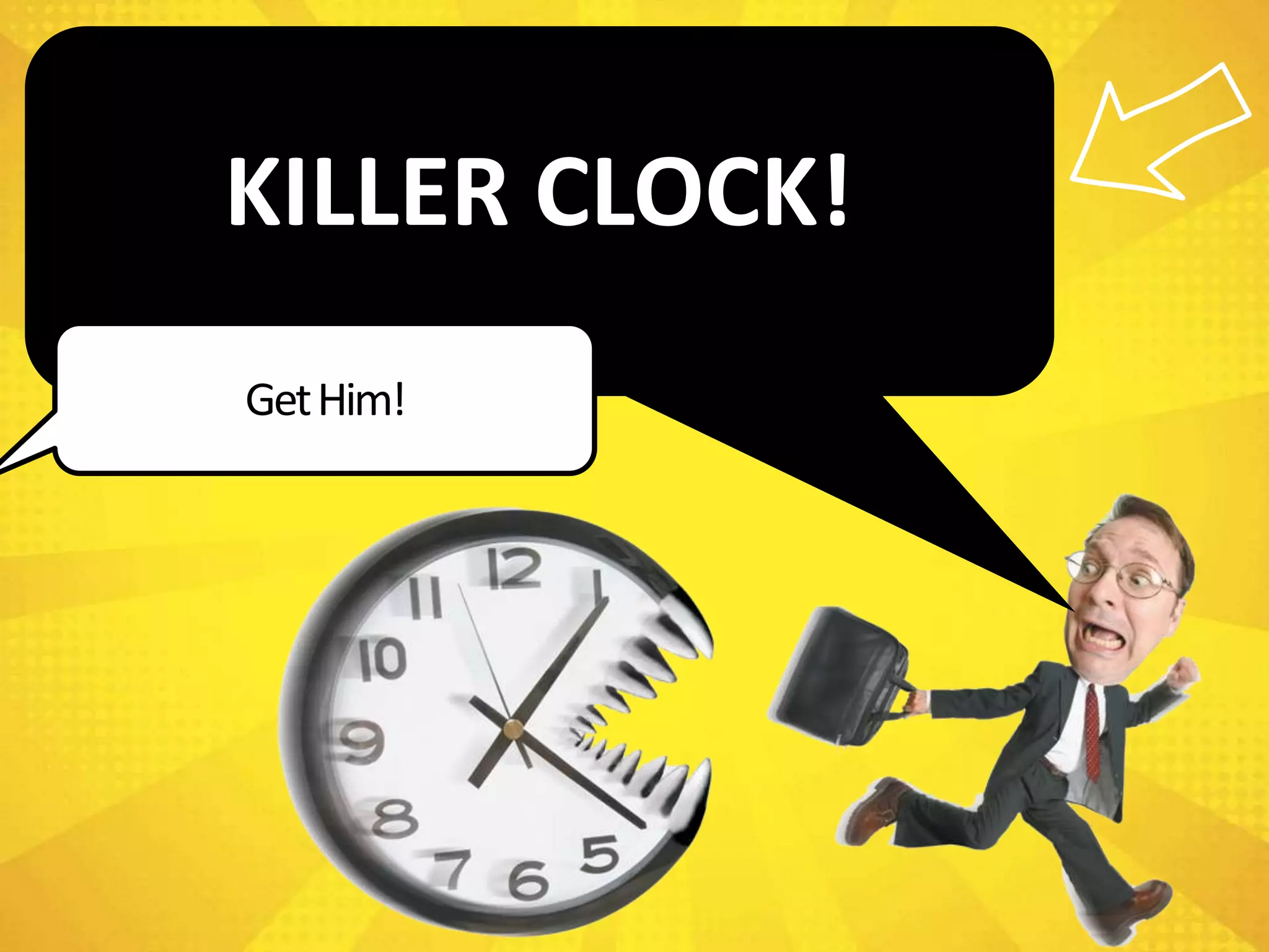 KILLER CLOCK! | PPT