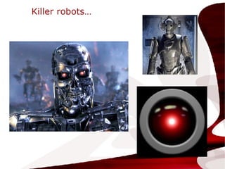 Killer Robots, Evil Scientists and Other Tales of Woe | PPT