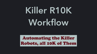 Killer R10K Workflow - PuppetConf 2014 | PPT