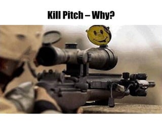 Kill pitch rulex | PPT