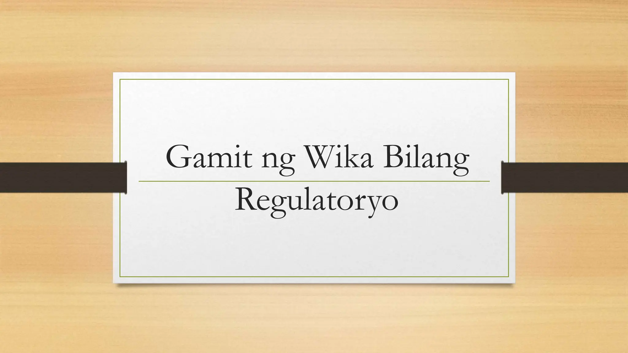 Gamit ng Wika bilang Regulatoryo | PPTX