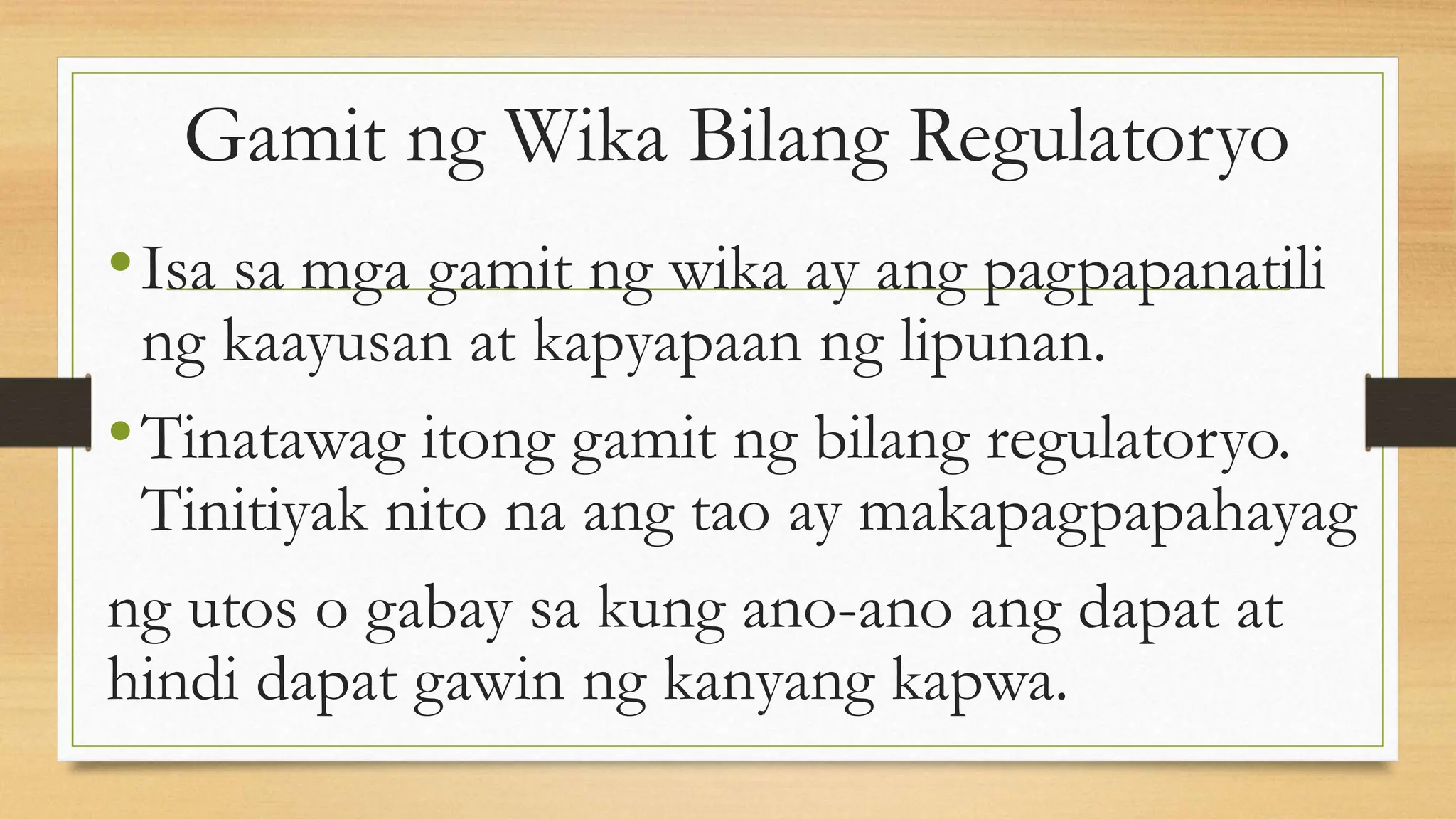 Gamit ng Wika bilang Regulatoryo | PPTX