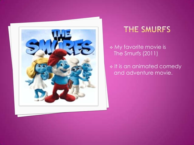 Kimberly my favorite movie: The Smurfs | PPTX