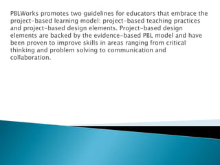 A Look at PBLWorks’ Gold Standard Project Design Elements | PPT