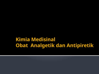 materi tentang kimia medisinal-analgesik.pptx