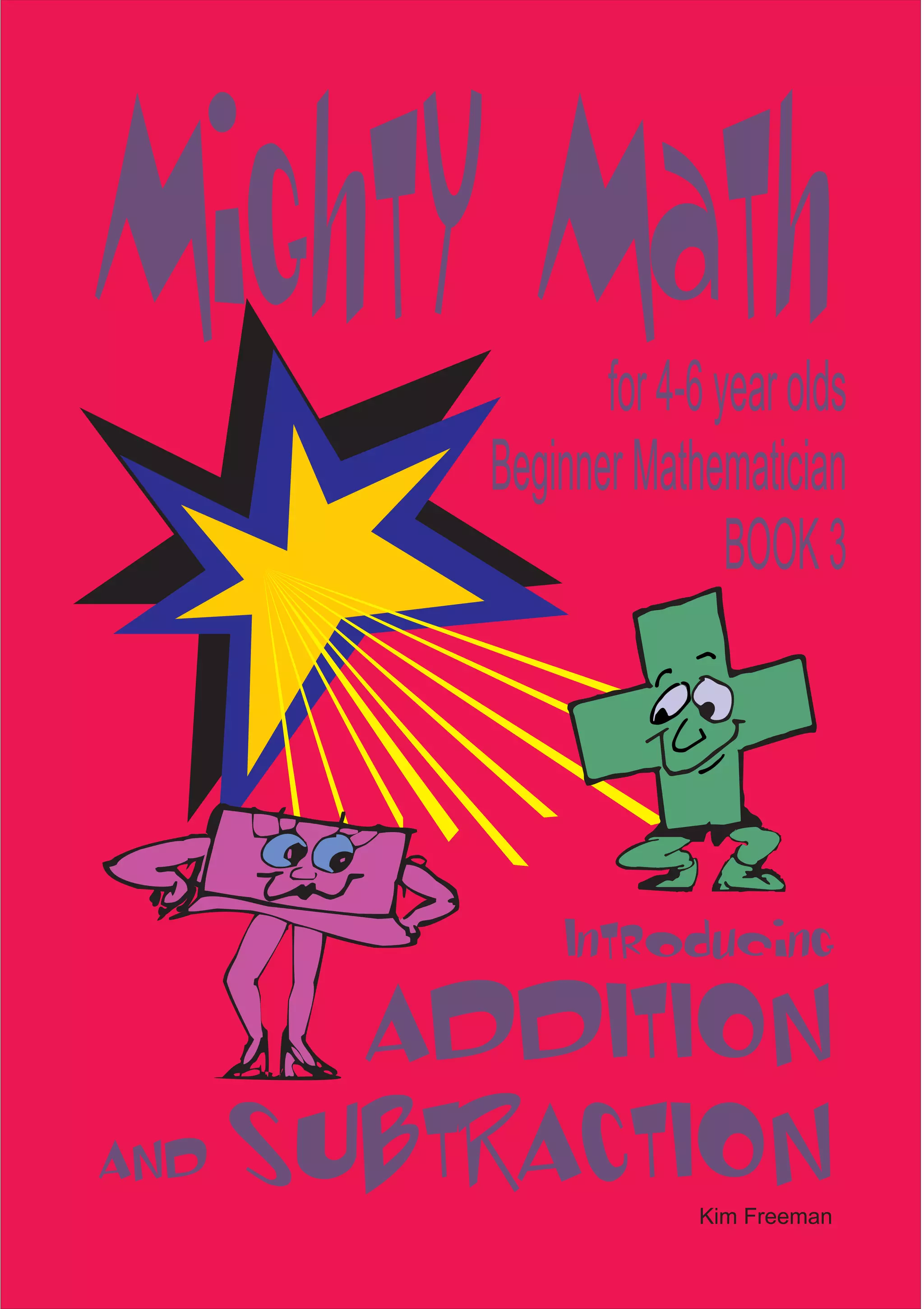 Kim freeman mighty math for 4-6 year olds introducing addition and ...