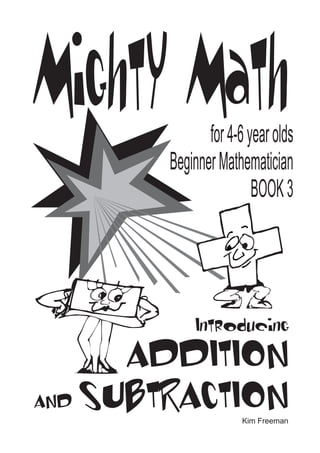 Kim freeman mighty math for 4-6 year olds introducing addition and ...