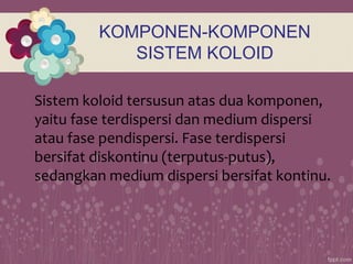 Sistem Koloid (Pelajaran Kimia kelas XI Kurikulum K-13) | PPT